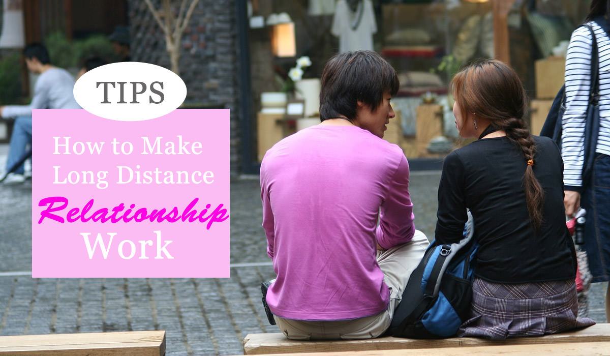 Best Tips And Advice On How To Maintain A Long Distance Relationship